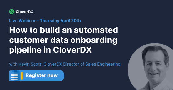 How to build an automated customer data onboarding pipeline in CloverDX